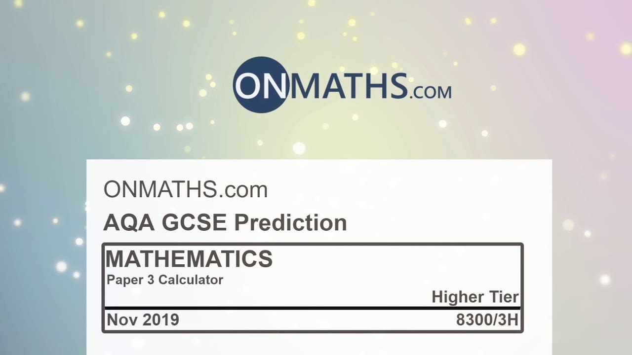 2019 November AQA Higher Paper 3 Maths GCSE Predicted Paper Calculator 2019-november-aqa-higher-paper-3-maths-gcse-predicted-paper-calculator