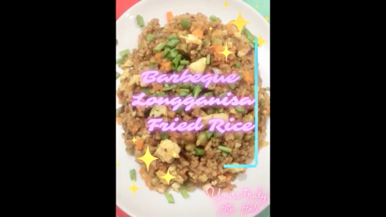 How to cook Fried Rice with Yummy Pork BBQ Longanisa - YouTube