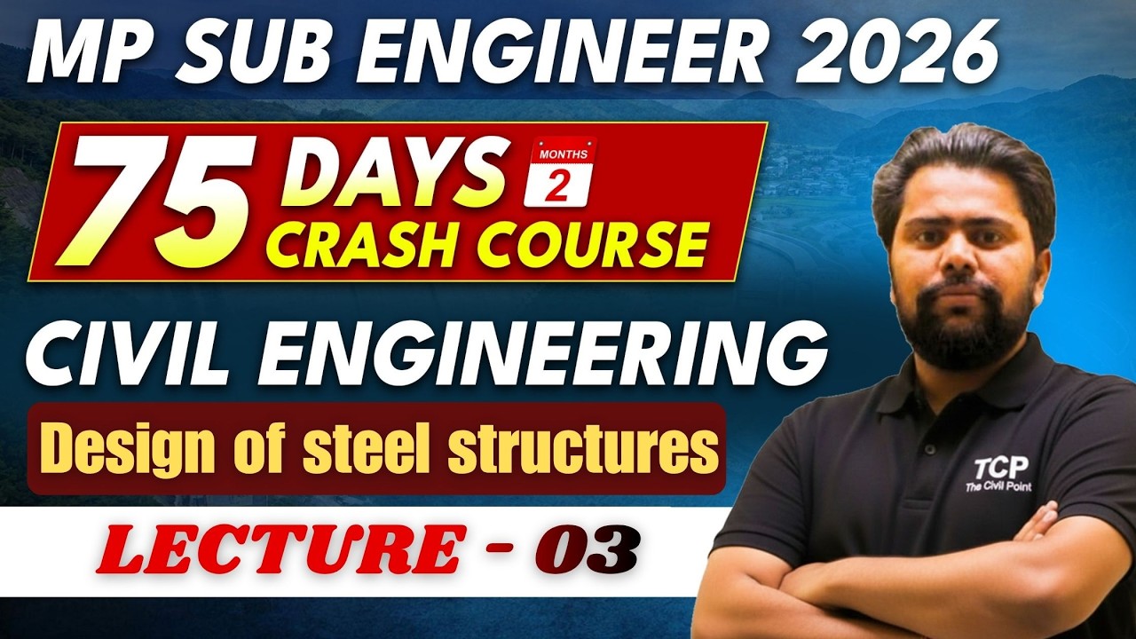 MP Sub Engineer 2026 | Design of Steel Structures | 75 Days Crash ...