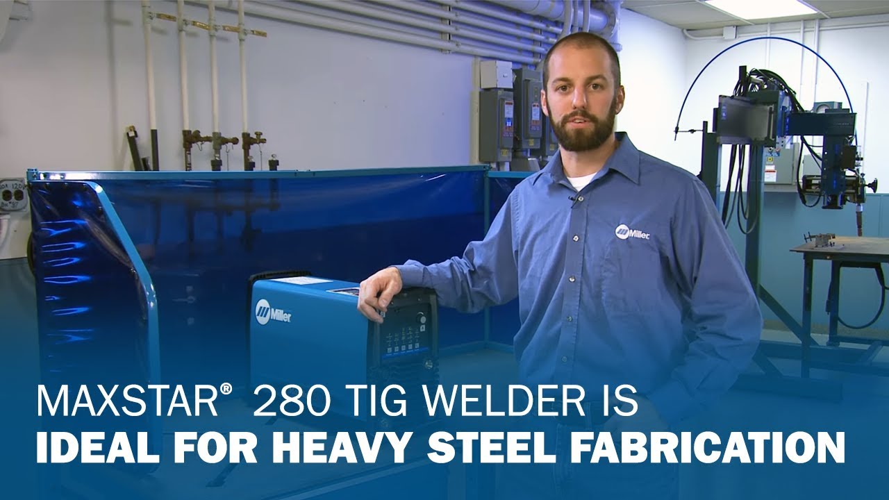 Maxstar 280 TIG Welder is Ideal for Heavy Steel Fabrication - YouTube