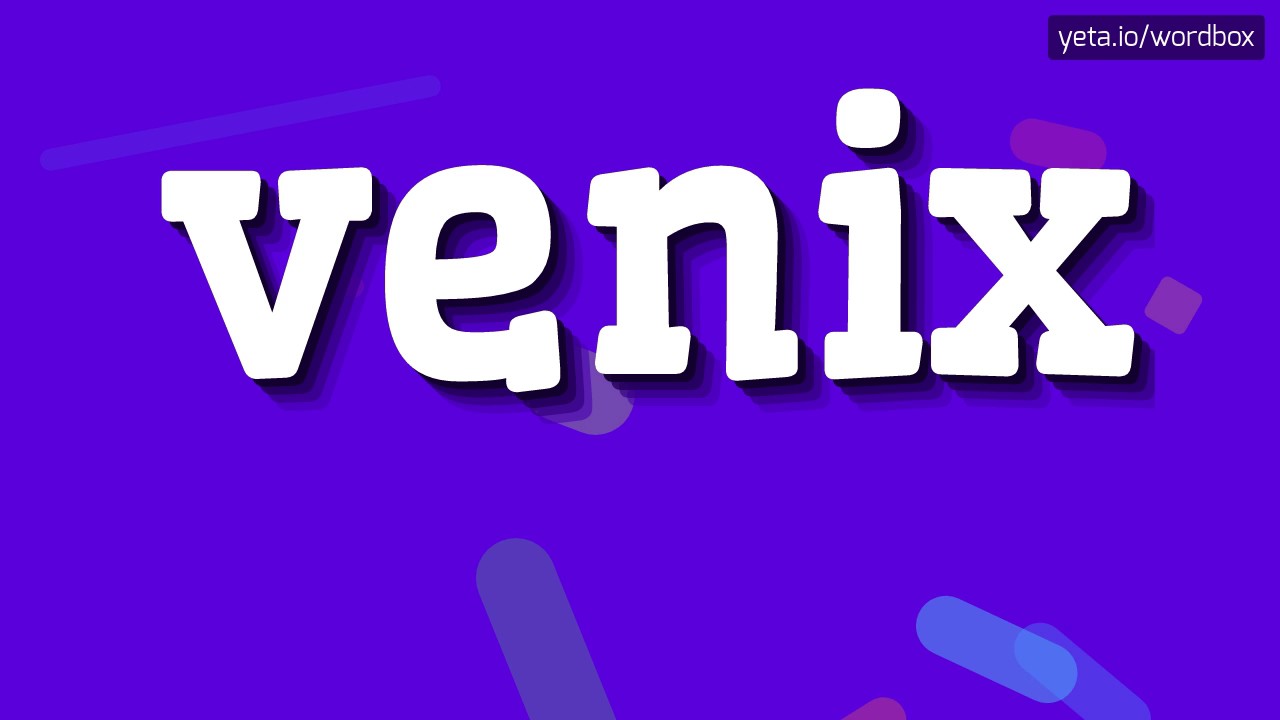 VENIX - HOW TO PRONOUNCE IT!? - YouTube