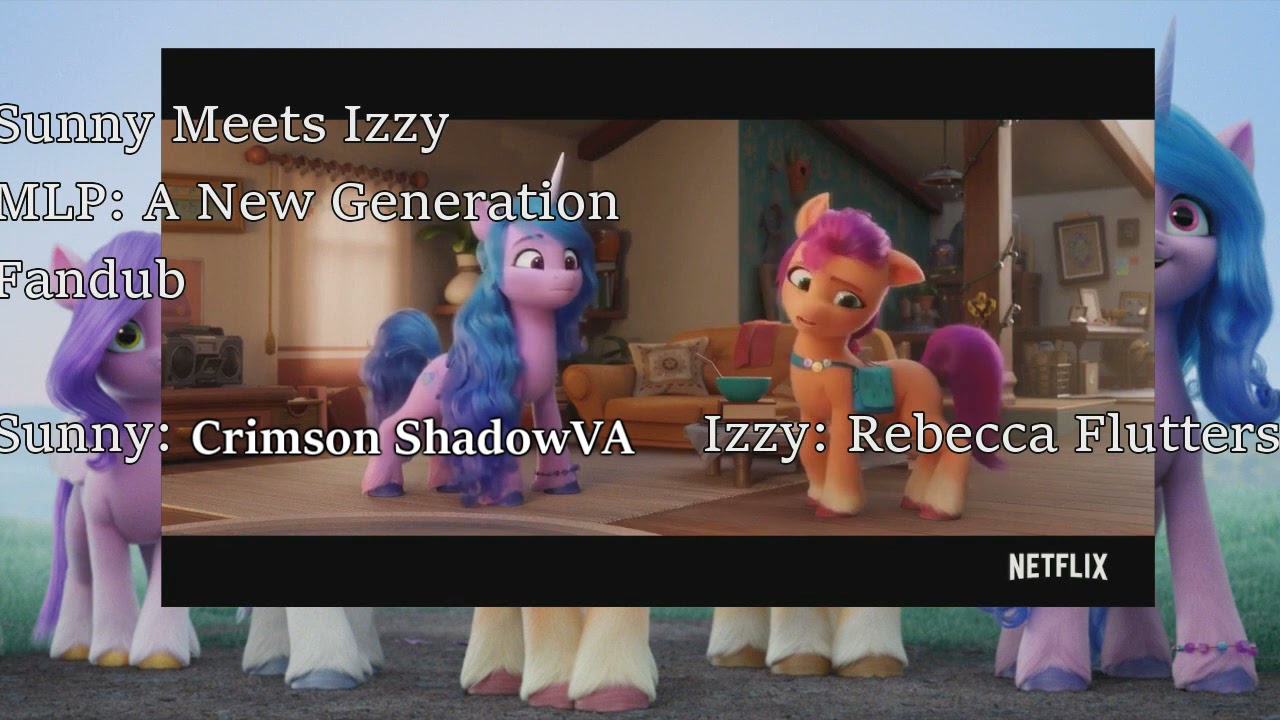 Sunny Meets Izzy // MLP: A New Generation Collab - YouTube