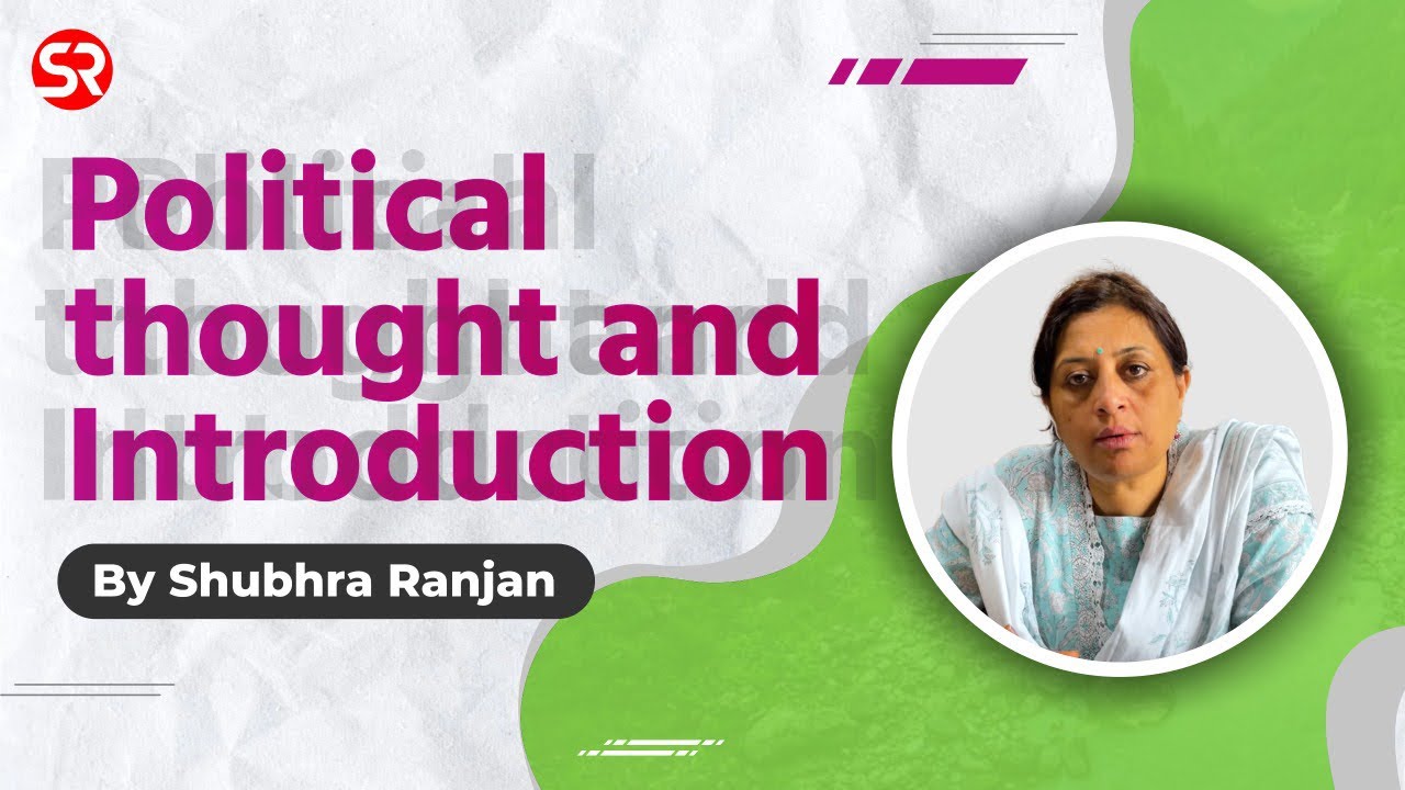 Political thought and Introduction | PSIR | Shubhra Ranjan | UPSC - YouTube