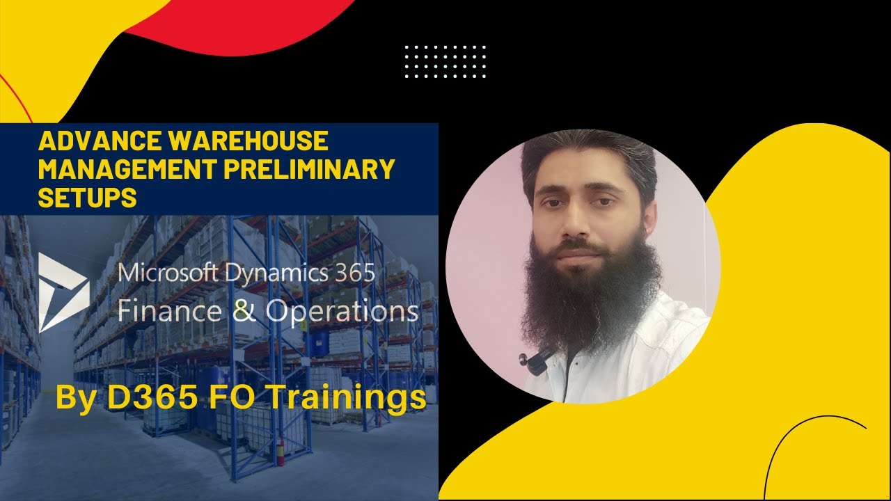 002 Advanced Warehouse Management Setups | Dynamics 365 FO - YouTube