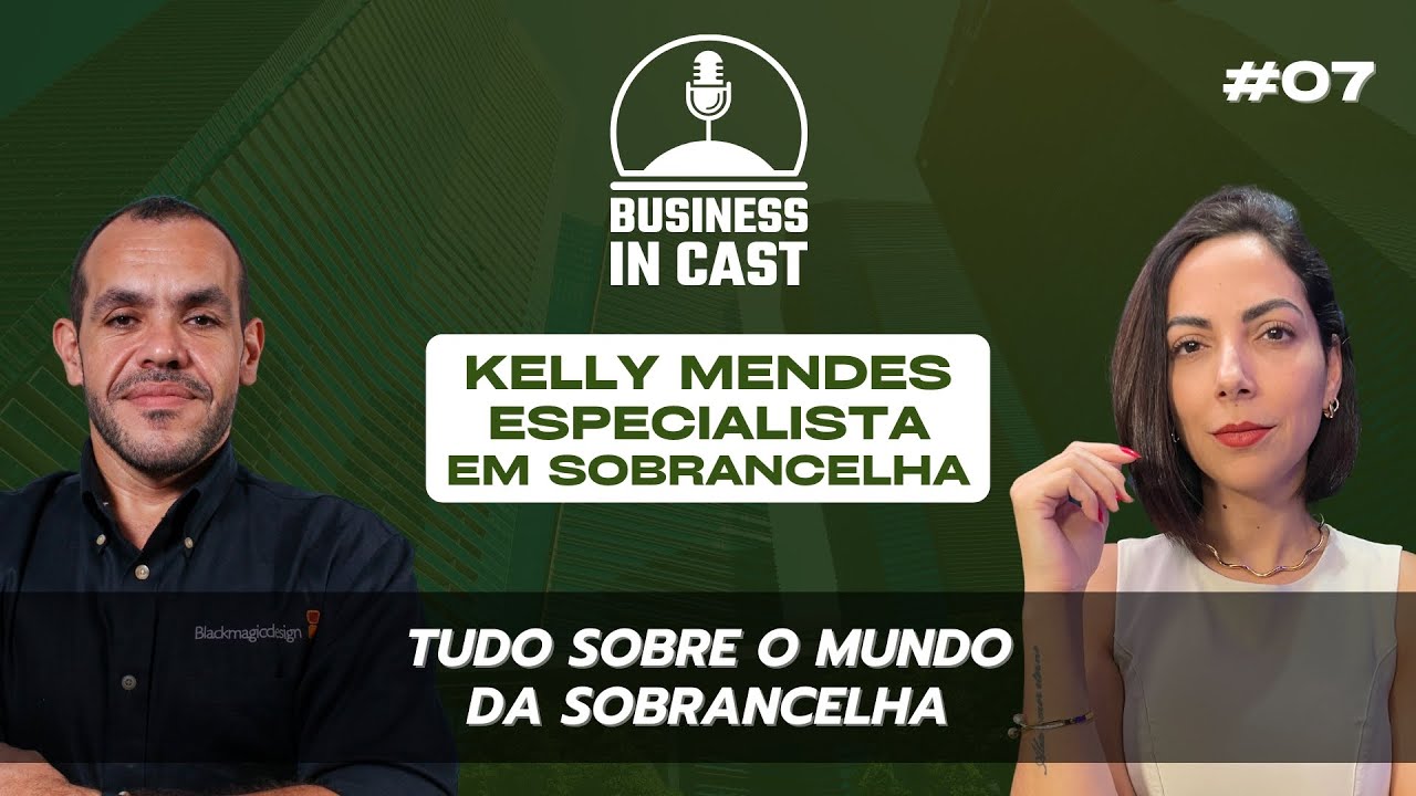 Business In Cast - #07 - Kelly Mendes - YouTube