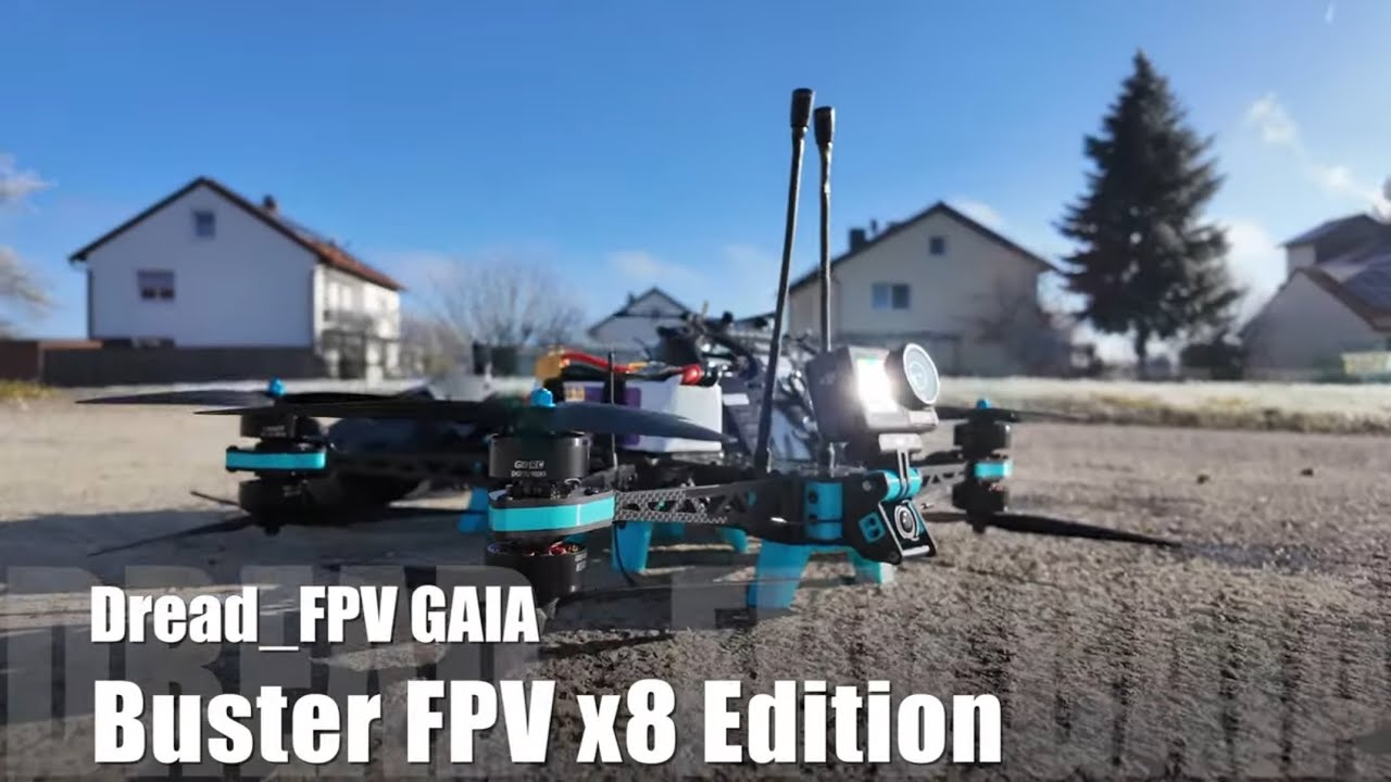 Dread FPV GAIA I Buster FPV x8 Edition - YouTube