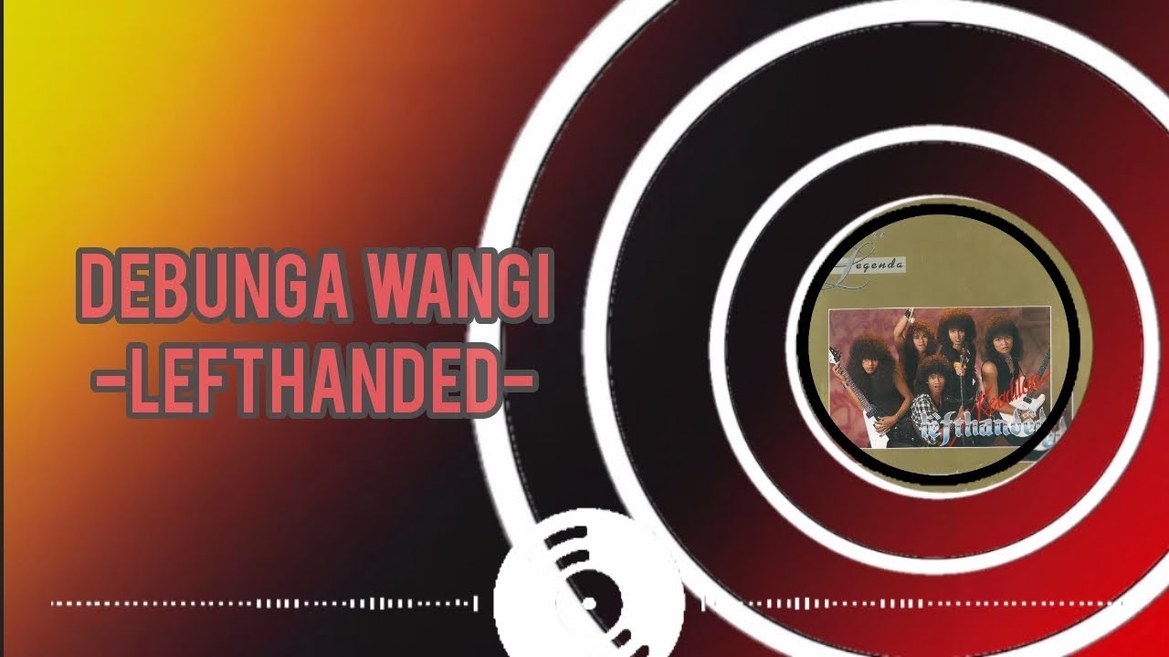 LEFTHANDED - DEBUNGA WANGI || LYRIC VIDEO || √ - YouTube