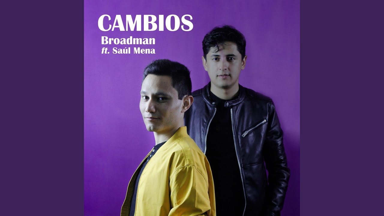 Cambios (feat. Saúl Mena) - YouTube