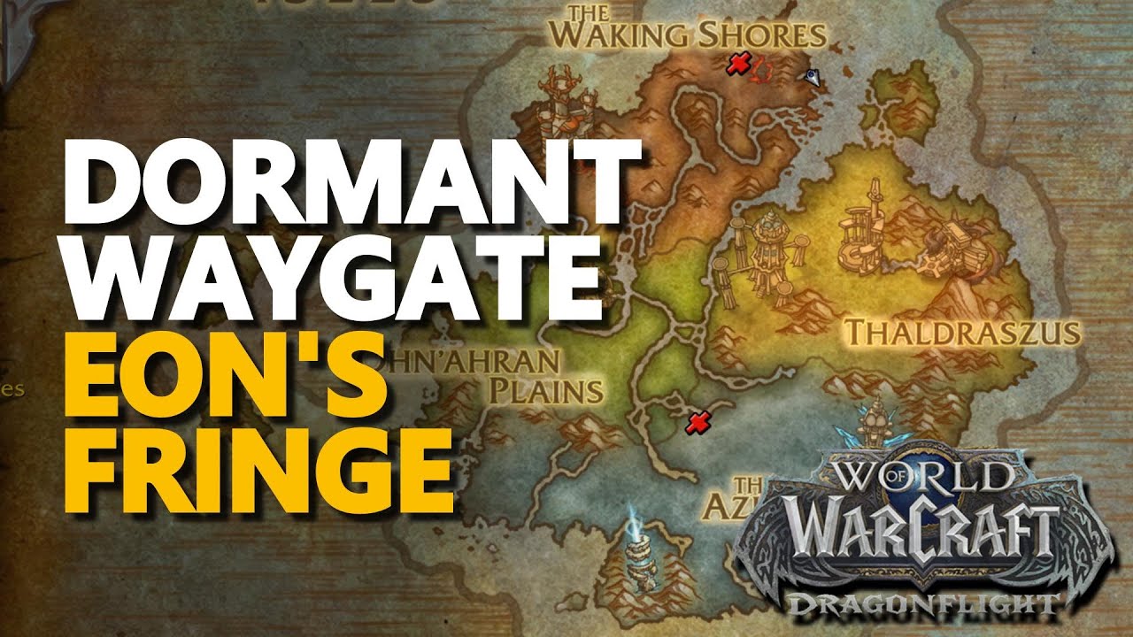 Dormant Waygate Eon's Fringe WoW - YouTube