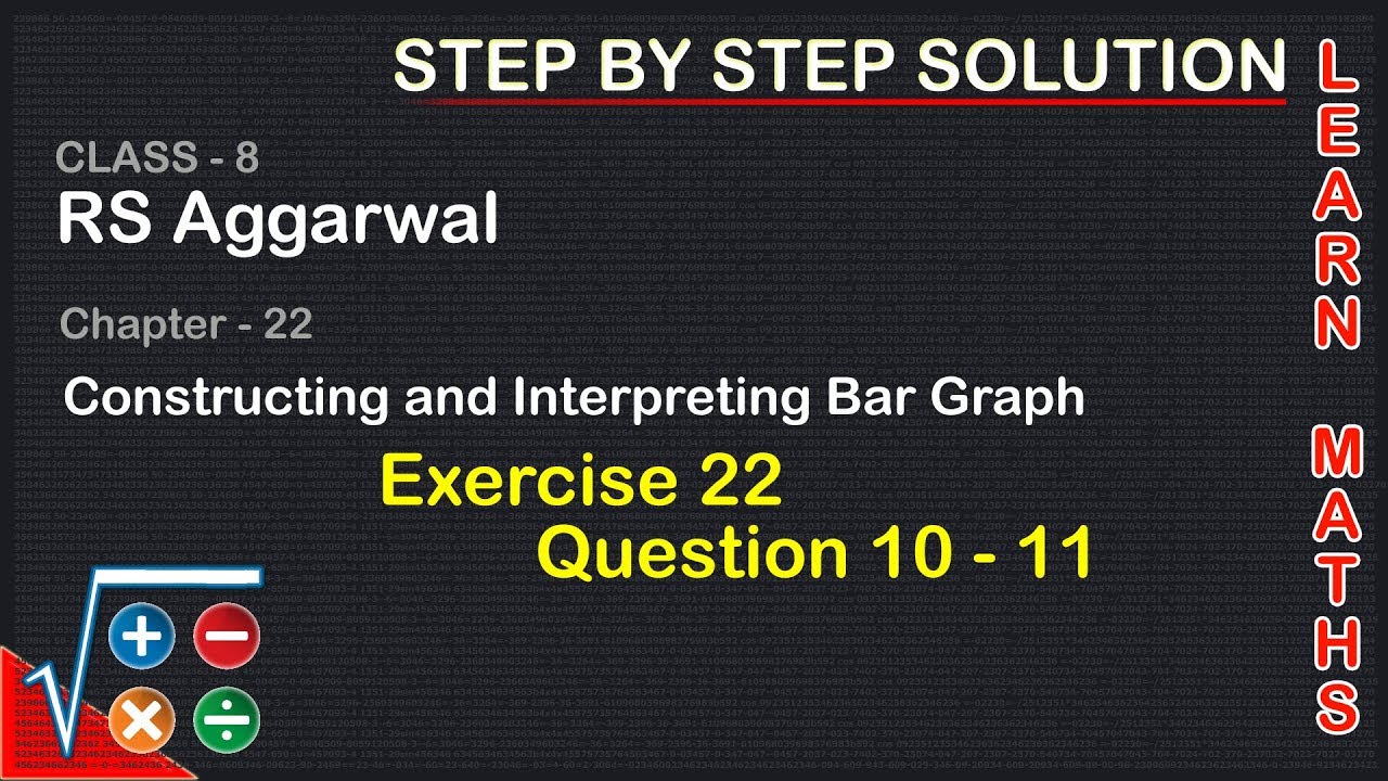 Const. and Interpreting Bar Graph|Class 8 Exercise 22 Ques. 10 - 11|RS ...