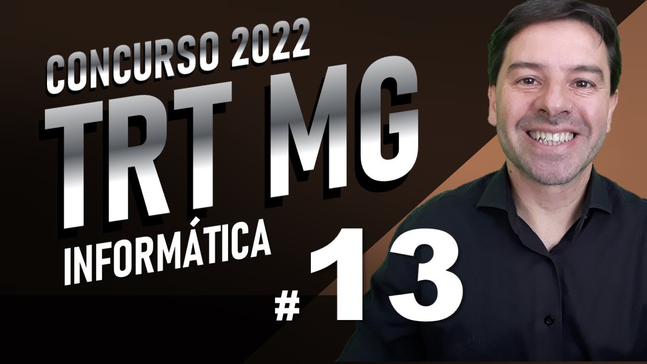 TRT MG Concurso 2022 aula 13 de INFORMÁTICA com Rodrigo Schaeffer ...