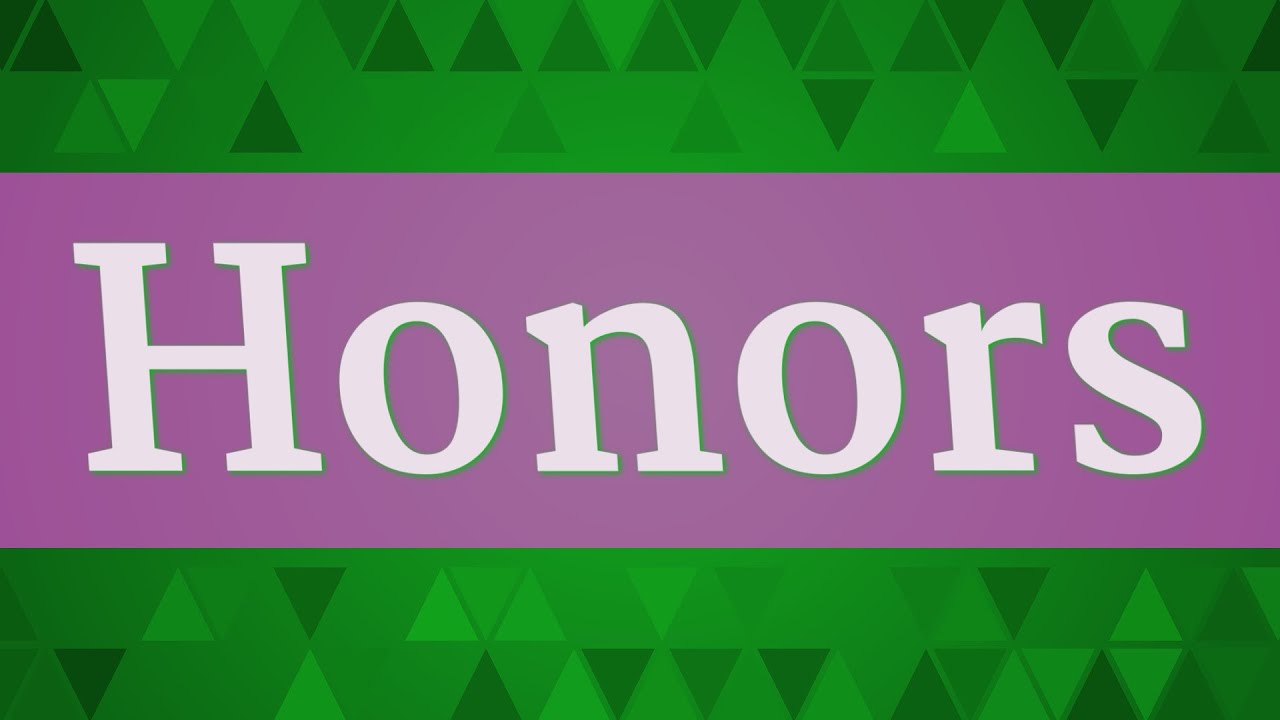 HONORS pronunciation • How to pronounce HONORS - YouTube