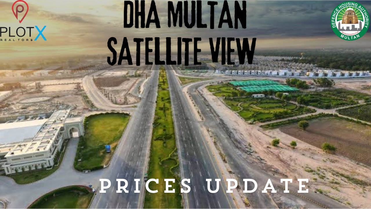 DHA Multan Latest Development and Prices Update | Satellite View of all ...