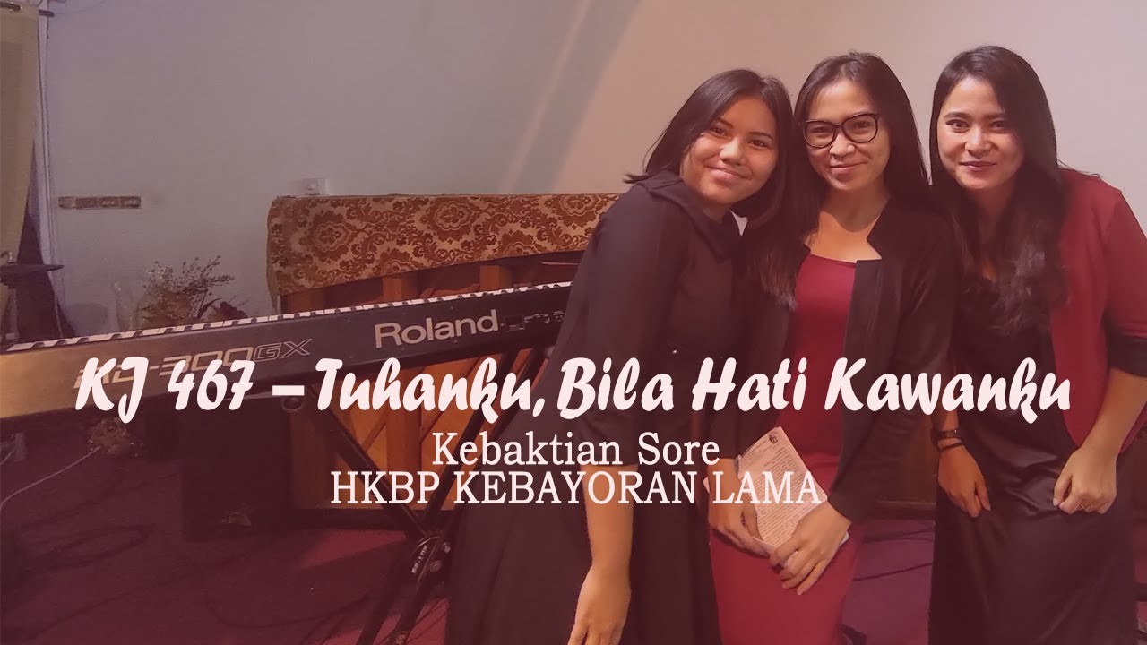 Tuhanku Bila Hati Kawanku | Kidung Jemaat No. 467 | Cover | Kebaktian ...