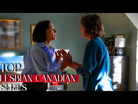 TOP CANADIAN LESBIAN SERIES/TV SHOWS🏳️‍🌈