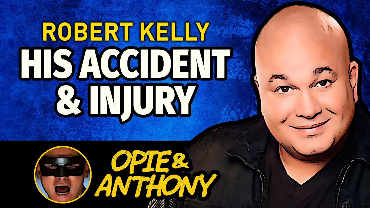 Opie & Anthony - Bob Kelly - His Accident and Injury - May 2005 - YouTube