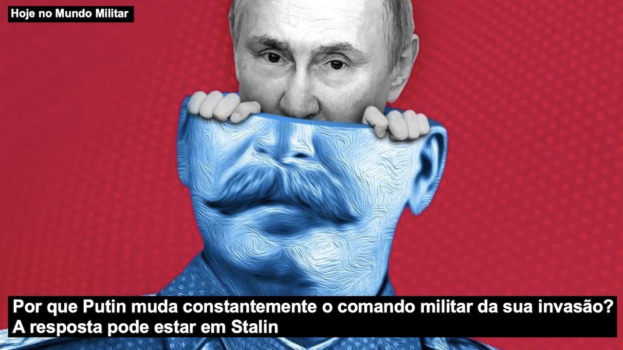 Por que Putin muda constantemente o comando militar da sua invasão? A ...