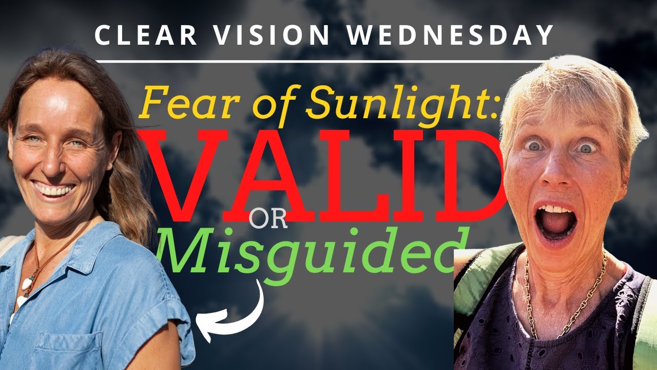 Fear of Sunlight – Is it Valid or Misguided? With Esther Joy van der ...