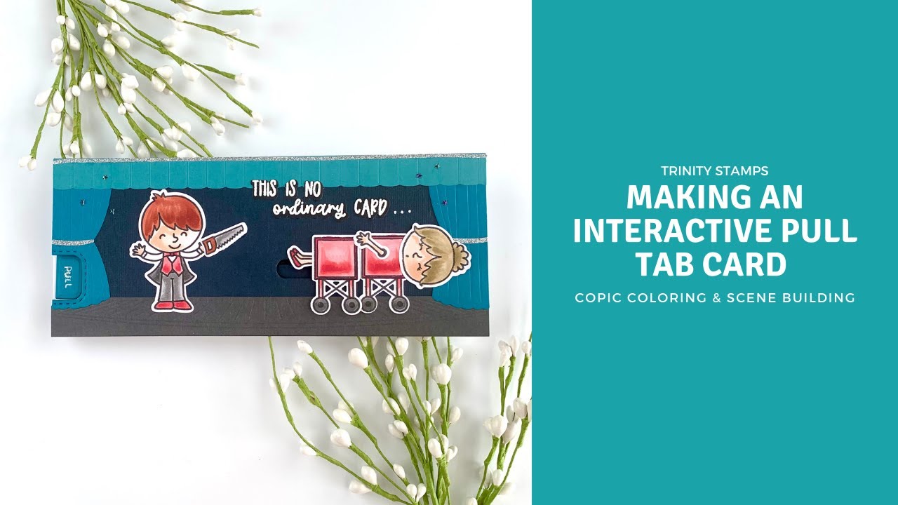 An Interactive Pull Tab Card with Trinity Stamps - YouTube