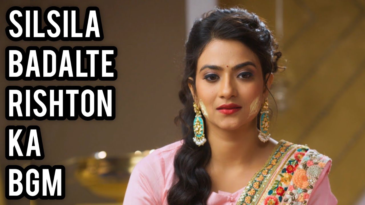 Silsila Badalte Rishton Ka BGM | Ep 169 - YouTube