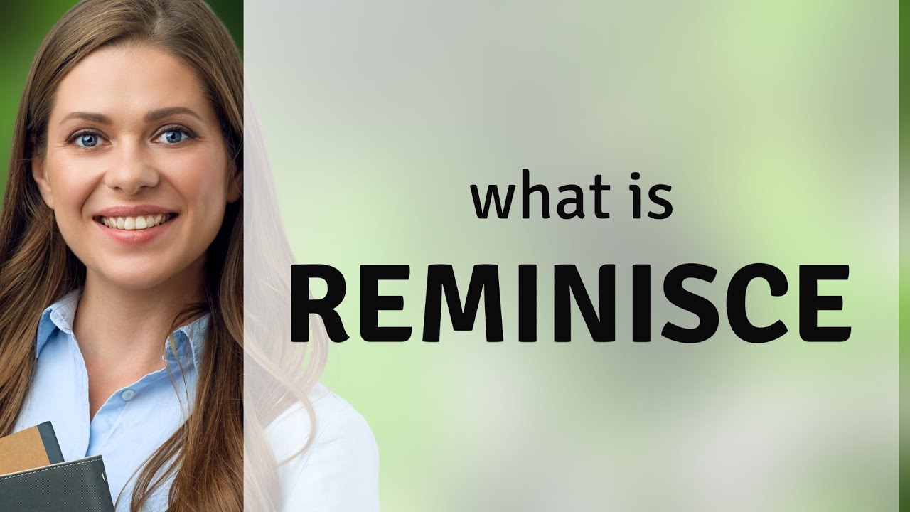 The Art of Memory: Understanding "Reminisce" - YouTube