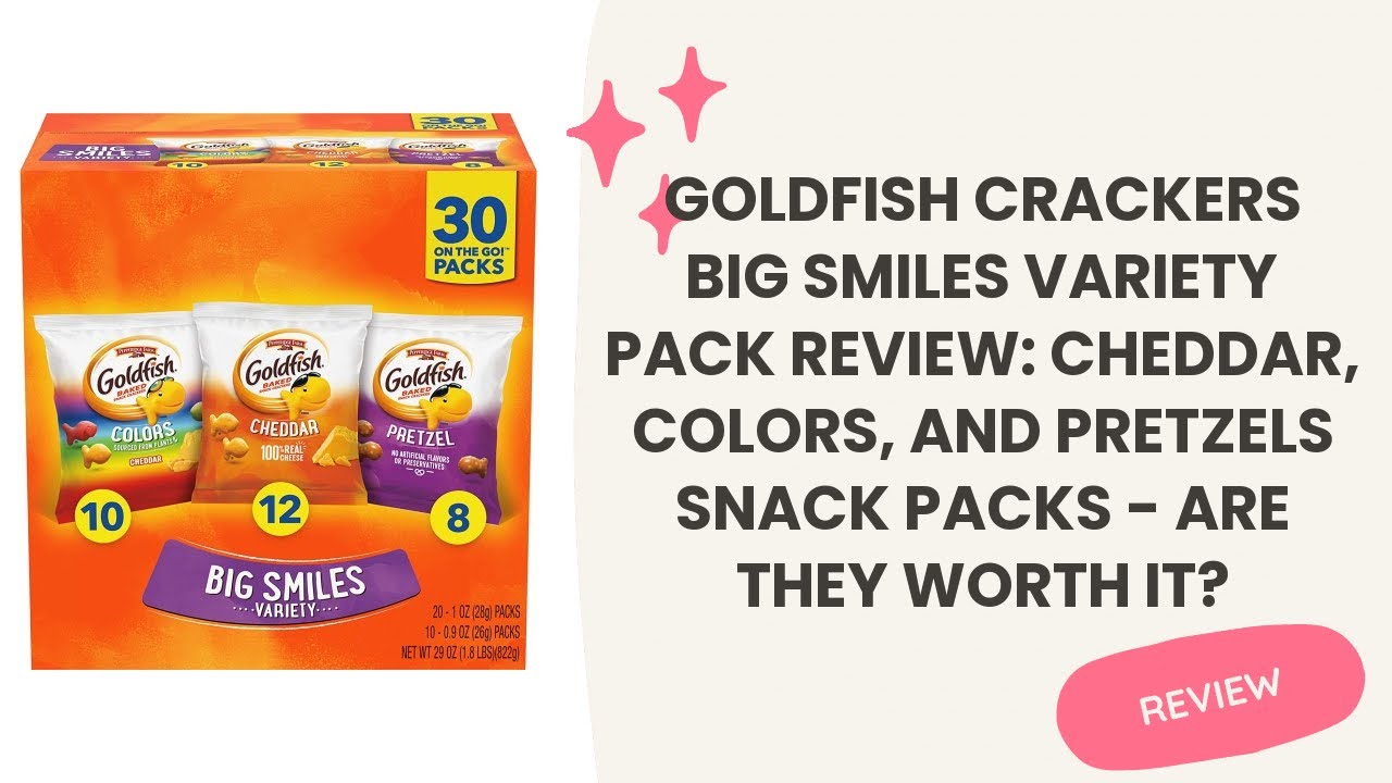 Goldfish Crackers Big Smiles Variety Pack Review: Cheddar, Colors, and ...