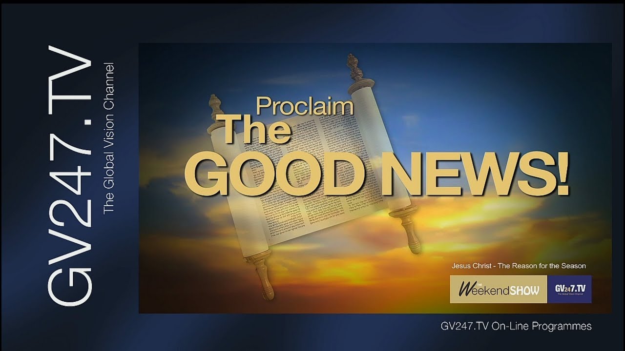 The Weekend Show Ep127 (Proclaim The Good News) - YouTube