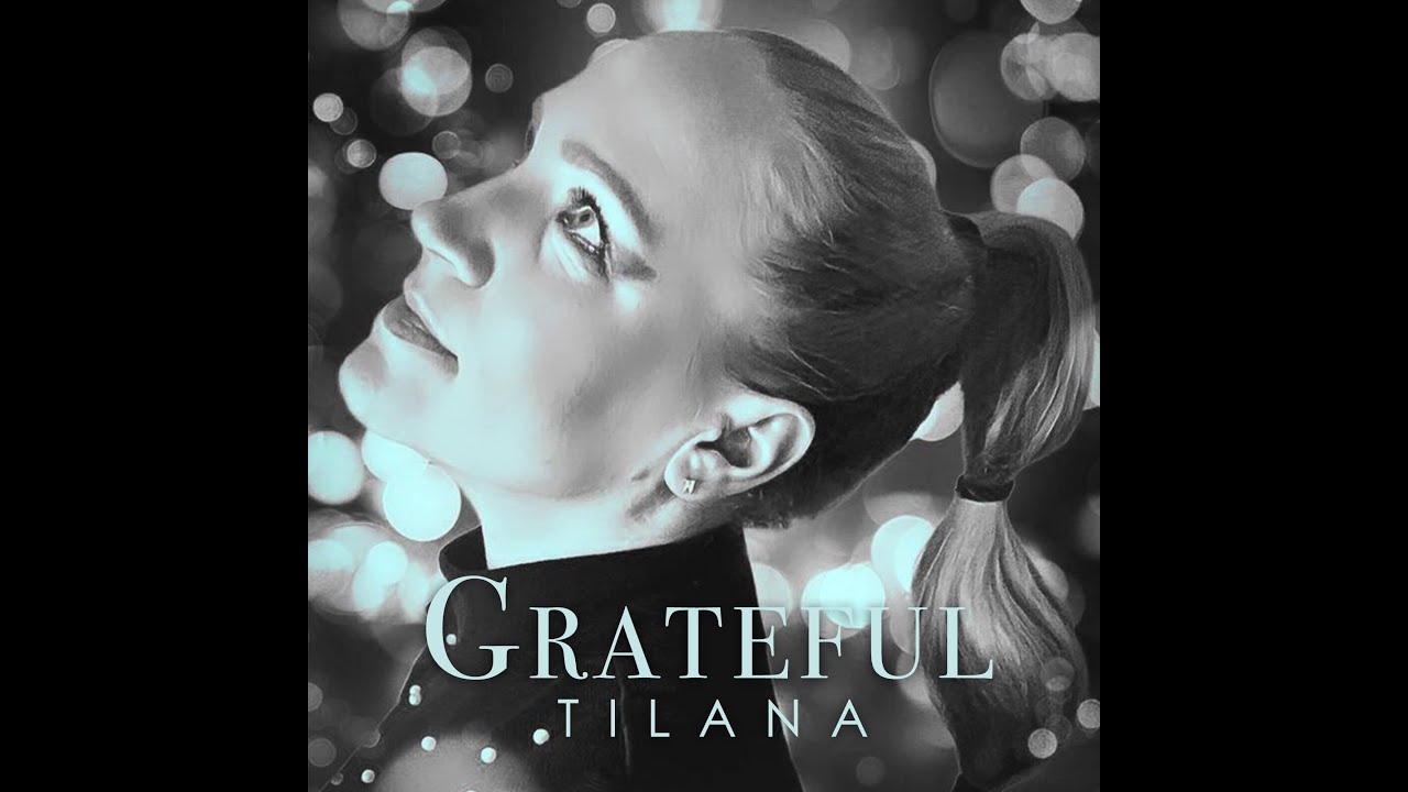 Tilana - Grateful (Prod. By Michael Ihde) [Lyrics Video] - YouTube