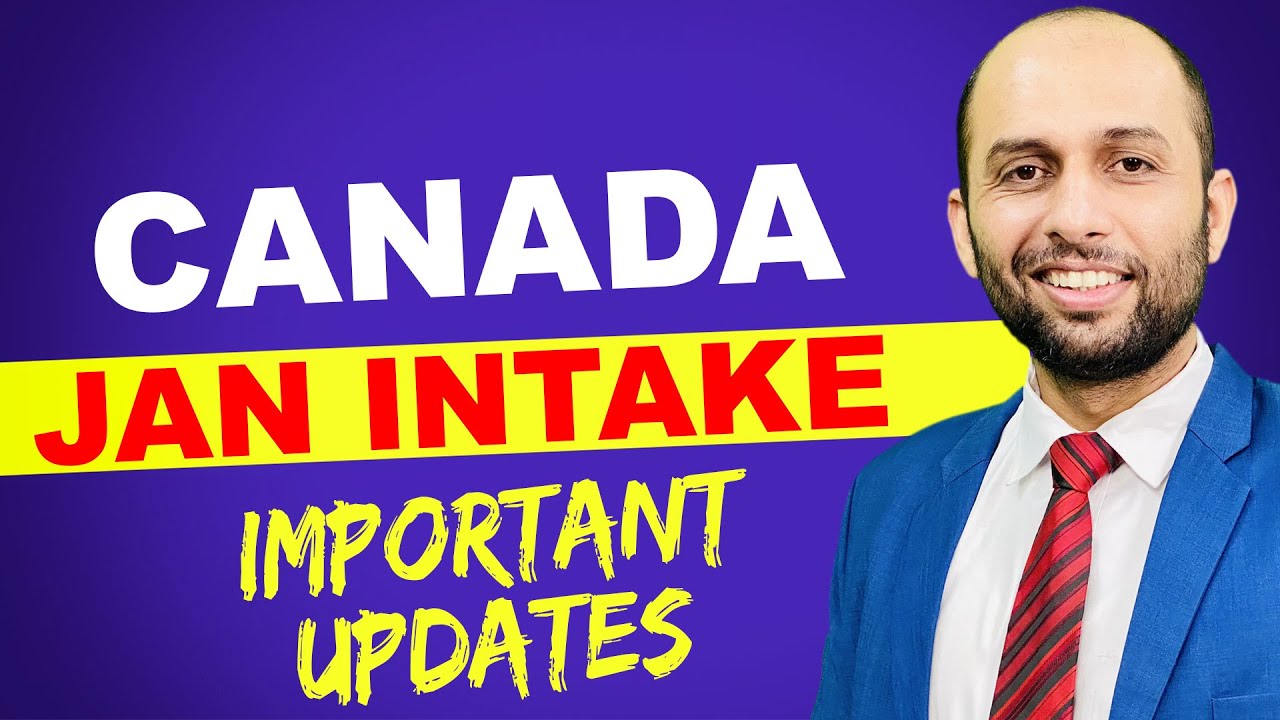 CANADA JAN INTAKE IMPORTANT UPDATE | STUDY VISA UPDATES USA CANADA UK ...
