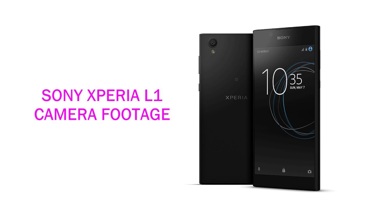 Sony Xperia L1 Video Footage Test