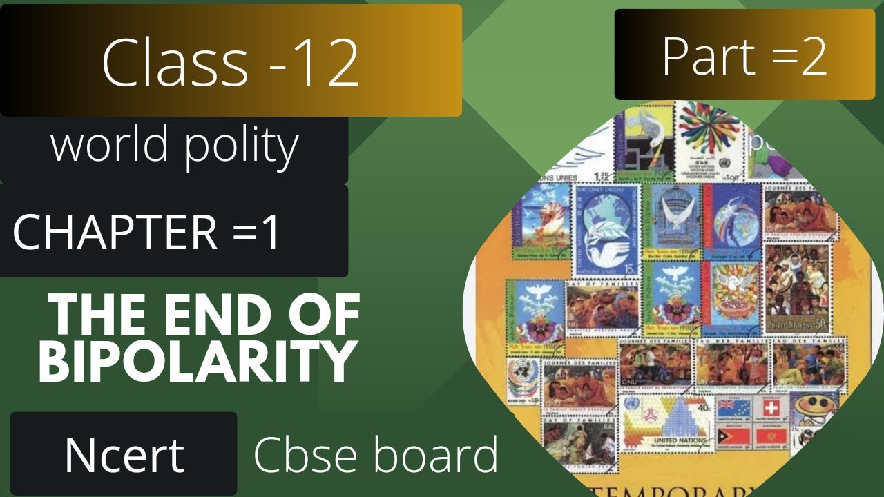 class12 political science | chapter 1 The End of Bipolarity| part 2 ...