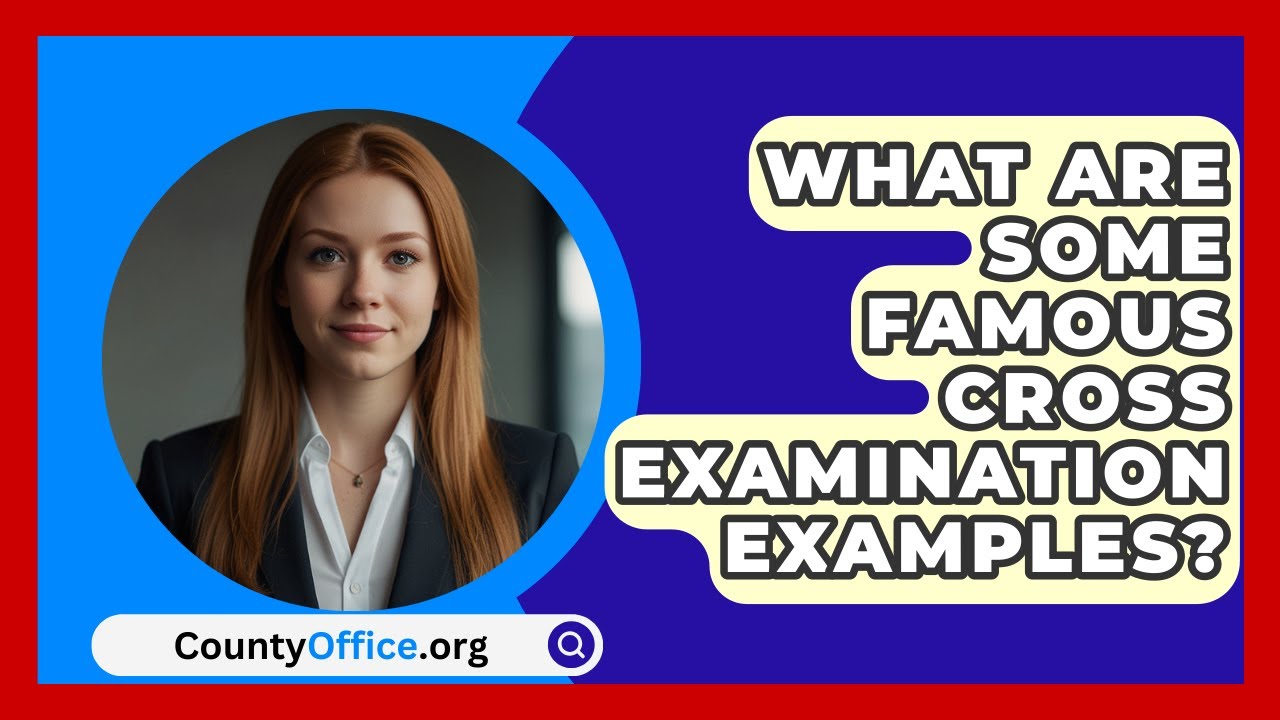 What Are Some Famous Cross Examination Examples? - CountyOffice.org ...