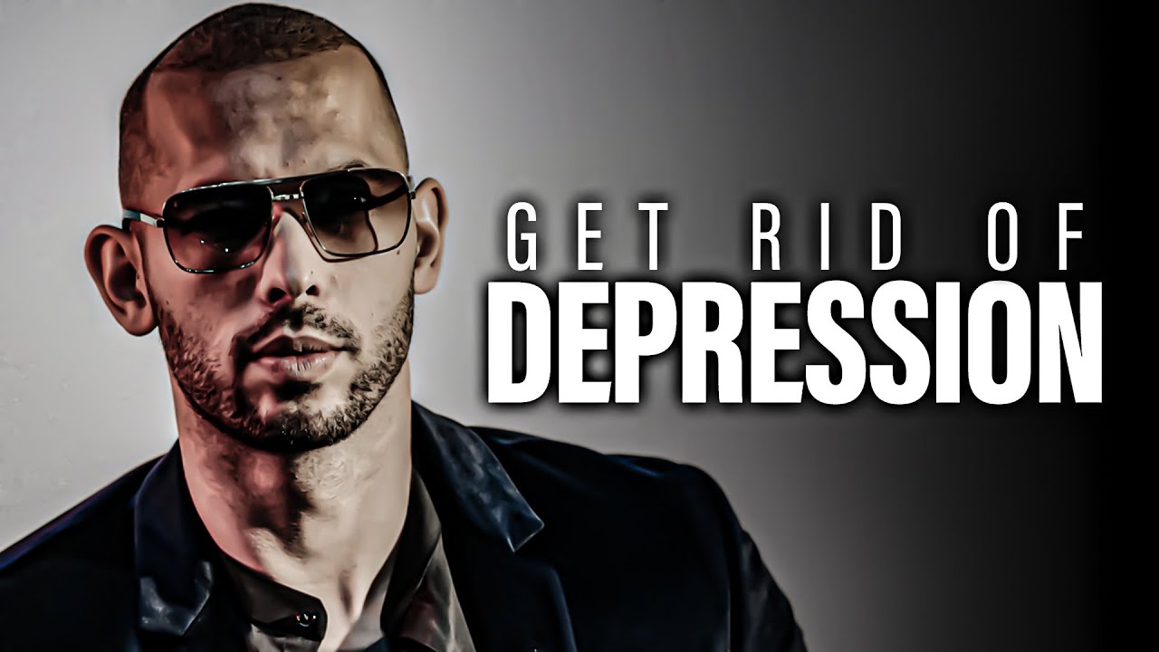 GET RID OF DEPRESSION - Motivational Speech (Andrew Tate Motivation ...