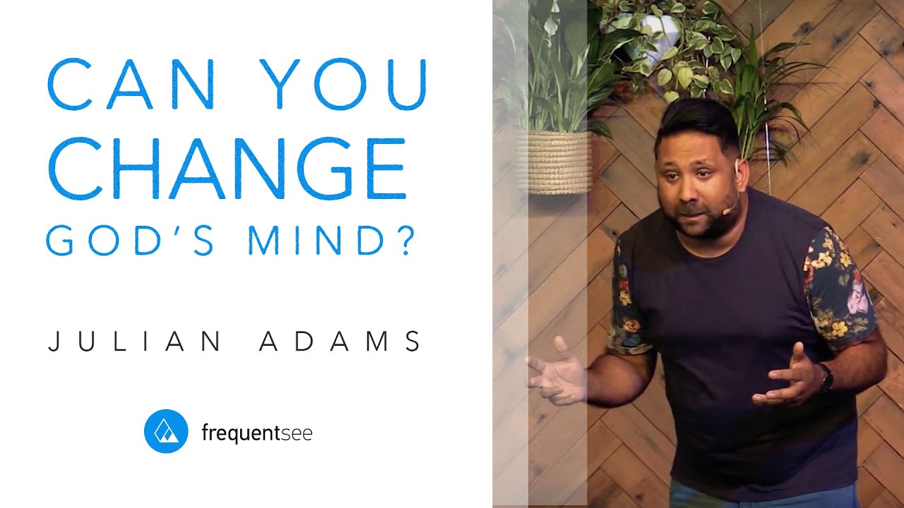 Can You Change God's Mind? - Julian Adams - YouTube