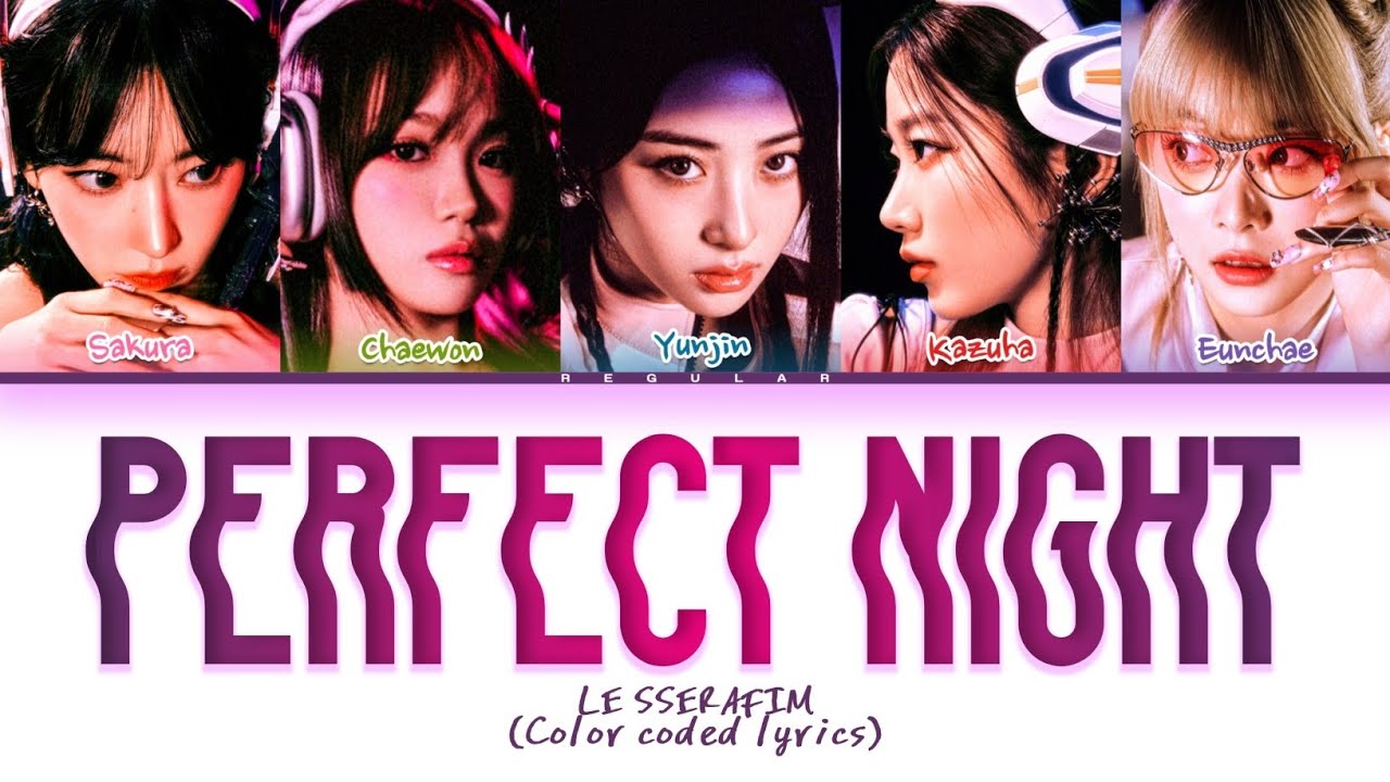 LE SSERAFIM 'Perfect night' Lyrics (Color coded lyrics) - YouTube