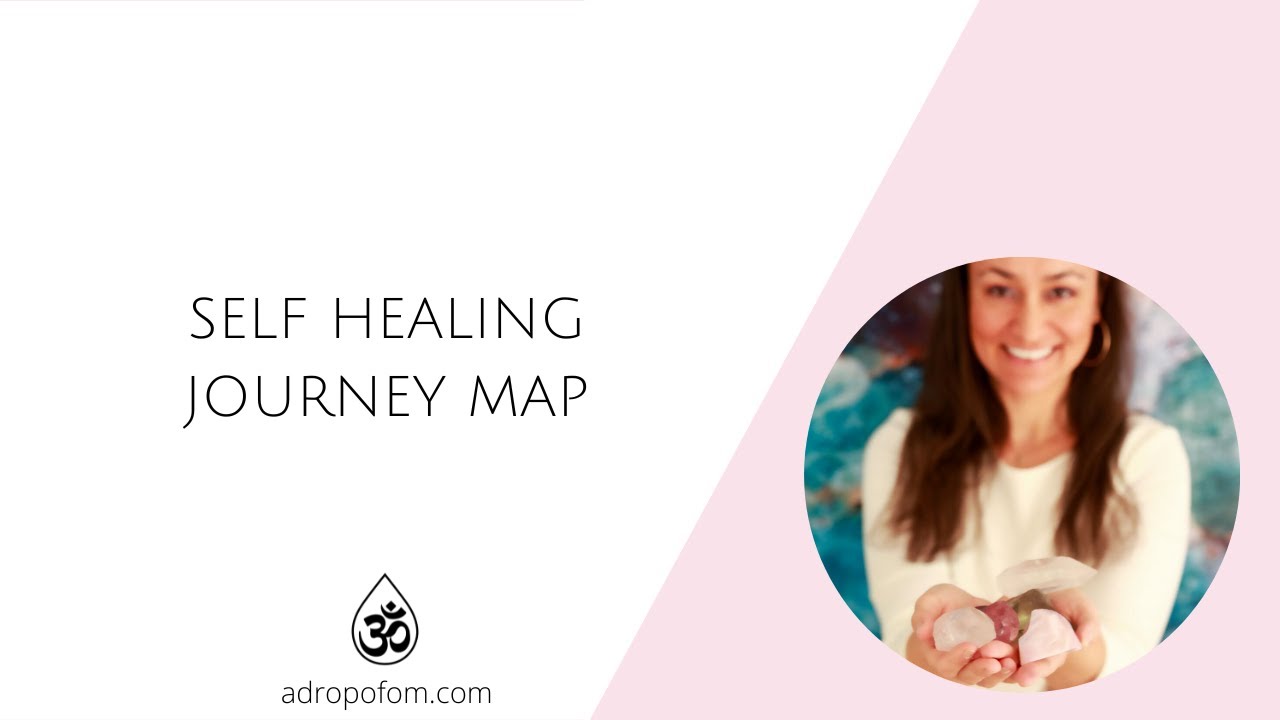 Self Healing Journey Map - YouTube