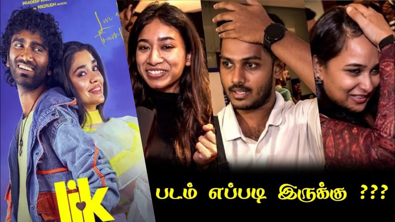 Lik tamil movie public review | Pradeep Ranganathan | krithi Shetty ...