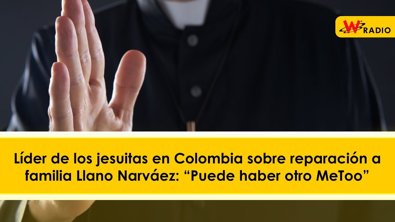 Líder de los jesuitas en Colombia sobre reparación a familia Llano ...