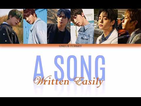 [Türkçe Alt Yazılı] ONEUS - A Song Written Easily (쉽게 쓰여진 노래)