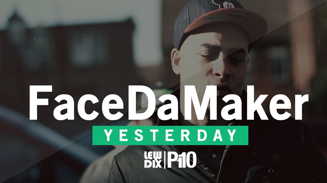 P110 - FaceDaMaker - Yesterday [Music Video] - YouTube