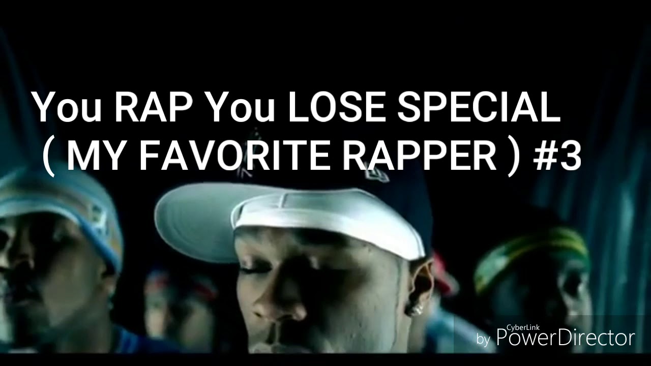 YOU RAP YOU LOSE SPECIAL ( MY FAVORITE RAPPER #3 ) - YouTube