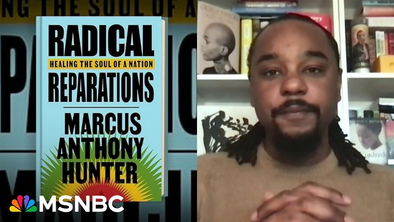 Reparations are ‘bigger than just a check or just money’ says author ...