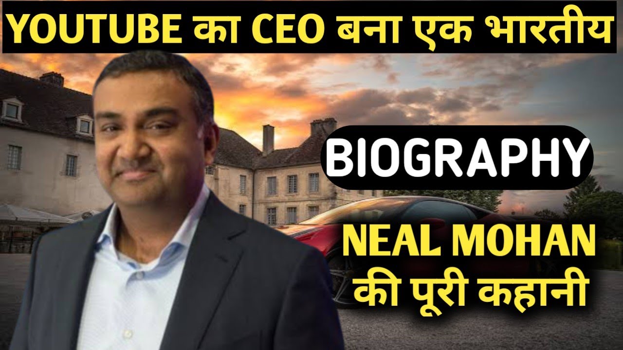 Neal Mohan Biography | Lifestyle,Life Story,Wiki,Interview,youtube ceo ...
