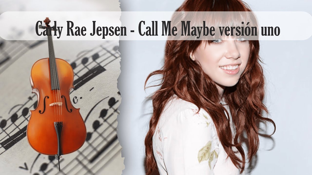 Partitura Carly Rae Jepsen - Call Me Maybe versión uno Violonchelo ...