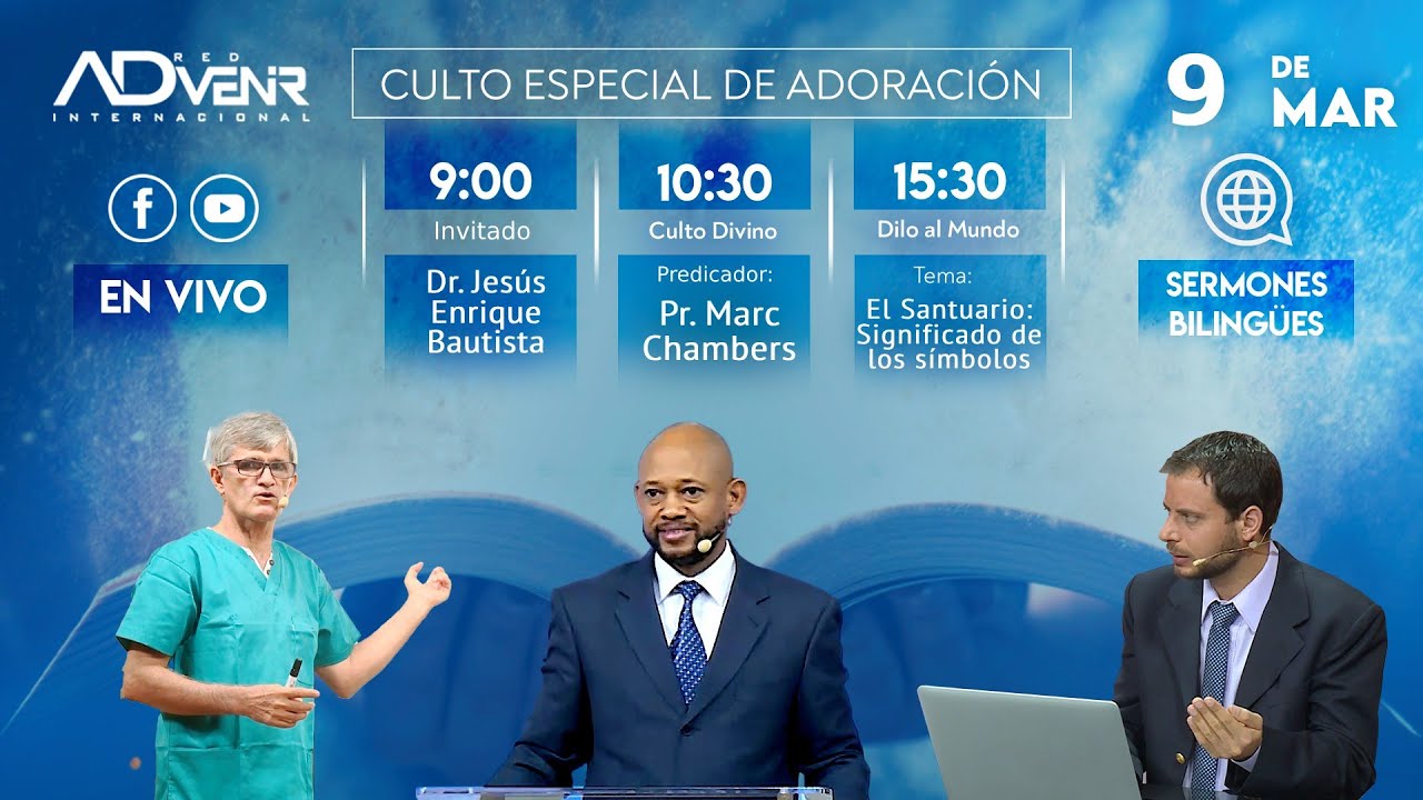 Sábado Especial 9 Marzo 2024 - dr. Enrique Bautista y Pr Marc Chambers ...