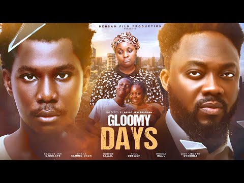 GLOOMY DAYS - JIDE JBLAZE, KAYODE JNR, TOLU ODEWUMI, KOREDE LAWAL, RHODA INAJU -NOLLYWOOD 2024 MOVIE