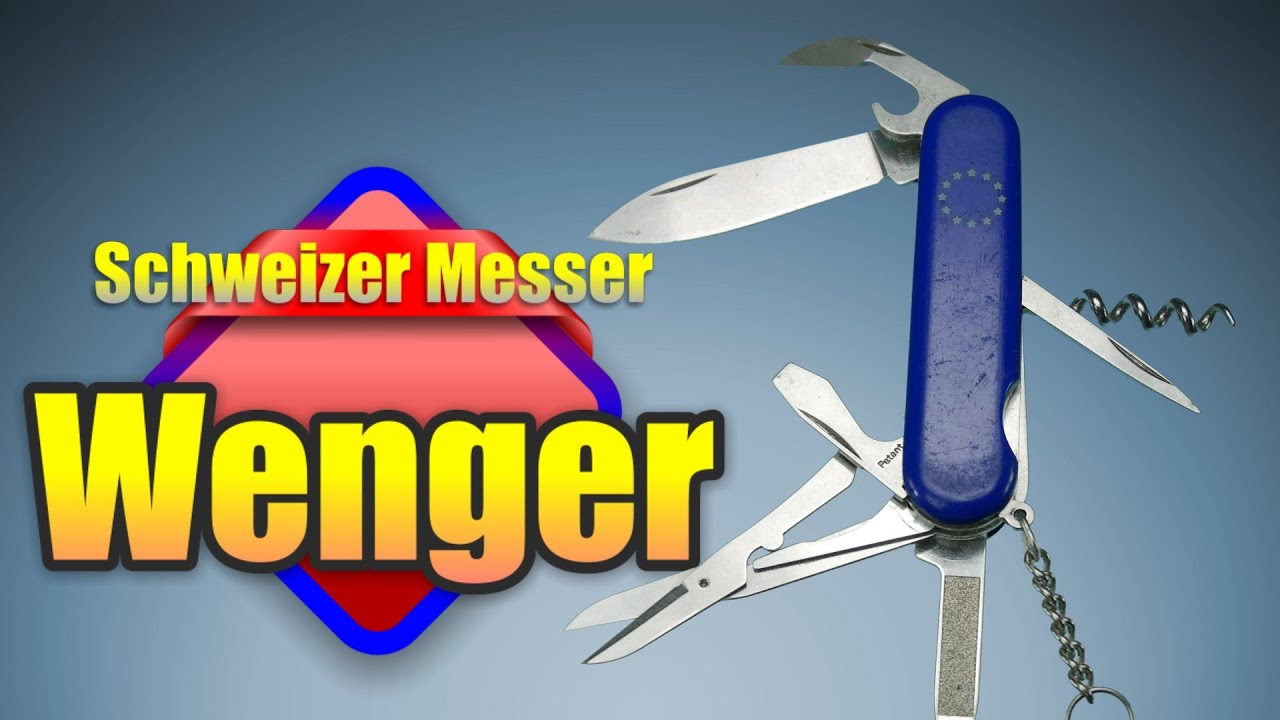 Victorinox Wenger Schweizer Taschenmesser Europa - YouTube
