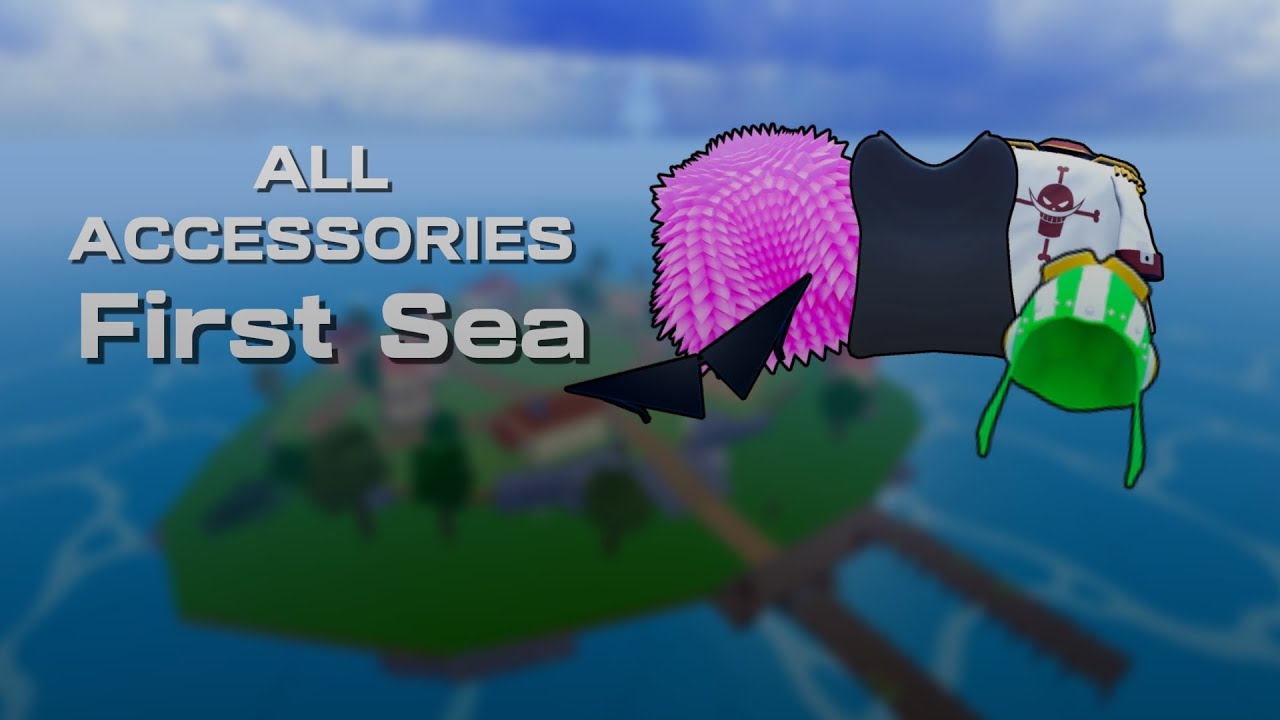 All accessories in first sea and how to get them - YouTube