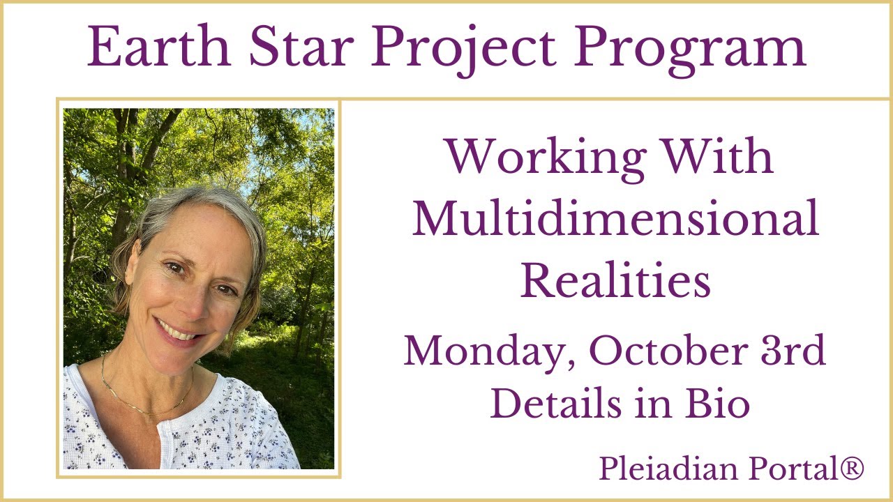 Working with Multidimensional Realities-Earth Star Project Program ...