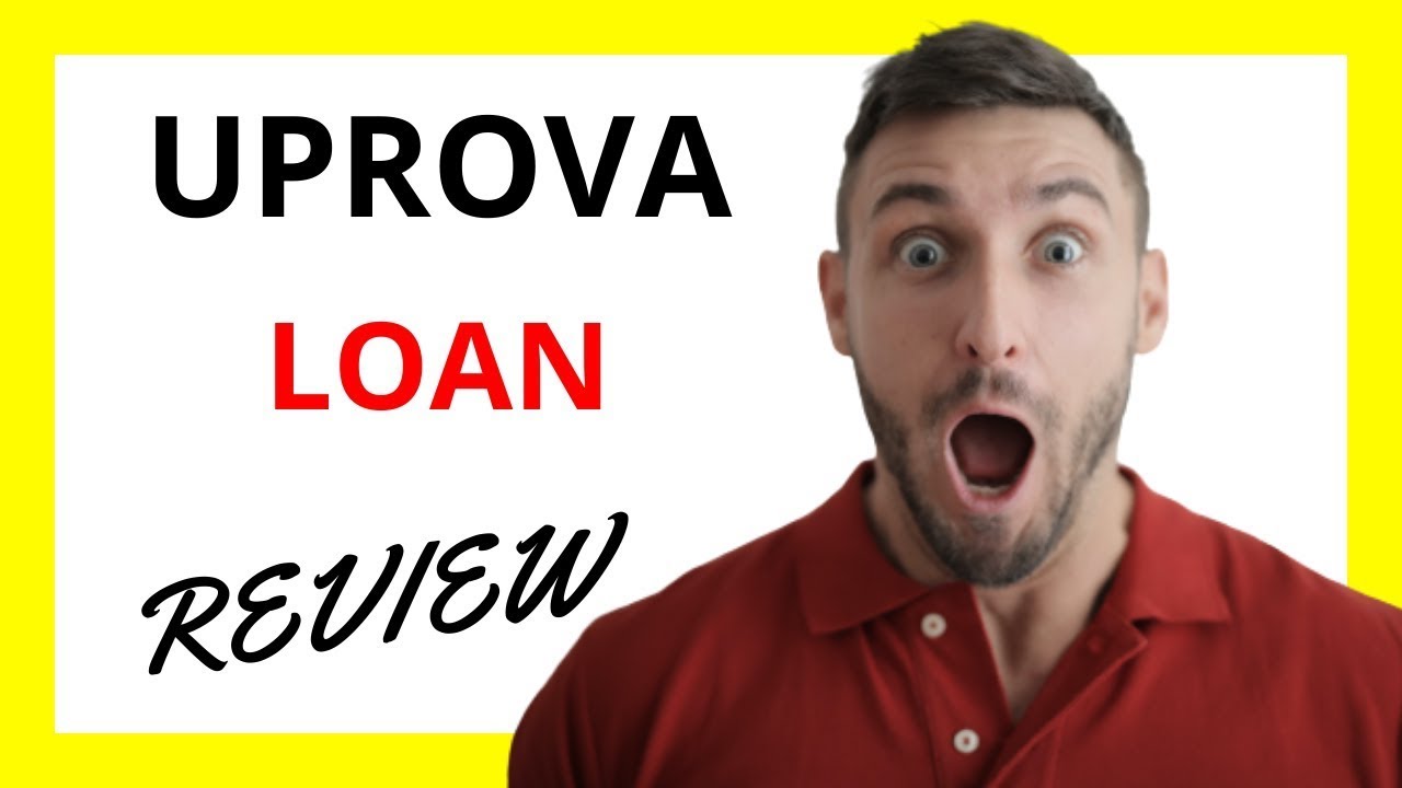 🔥 Uprova Loan Review: Unveiling the Pros and Cons of Borrowing with Uprova - YouTube